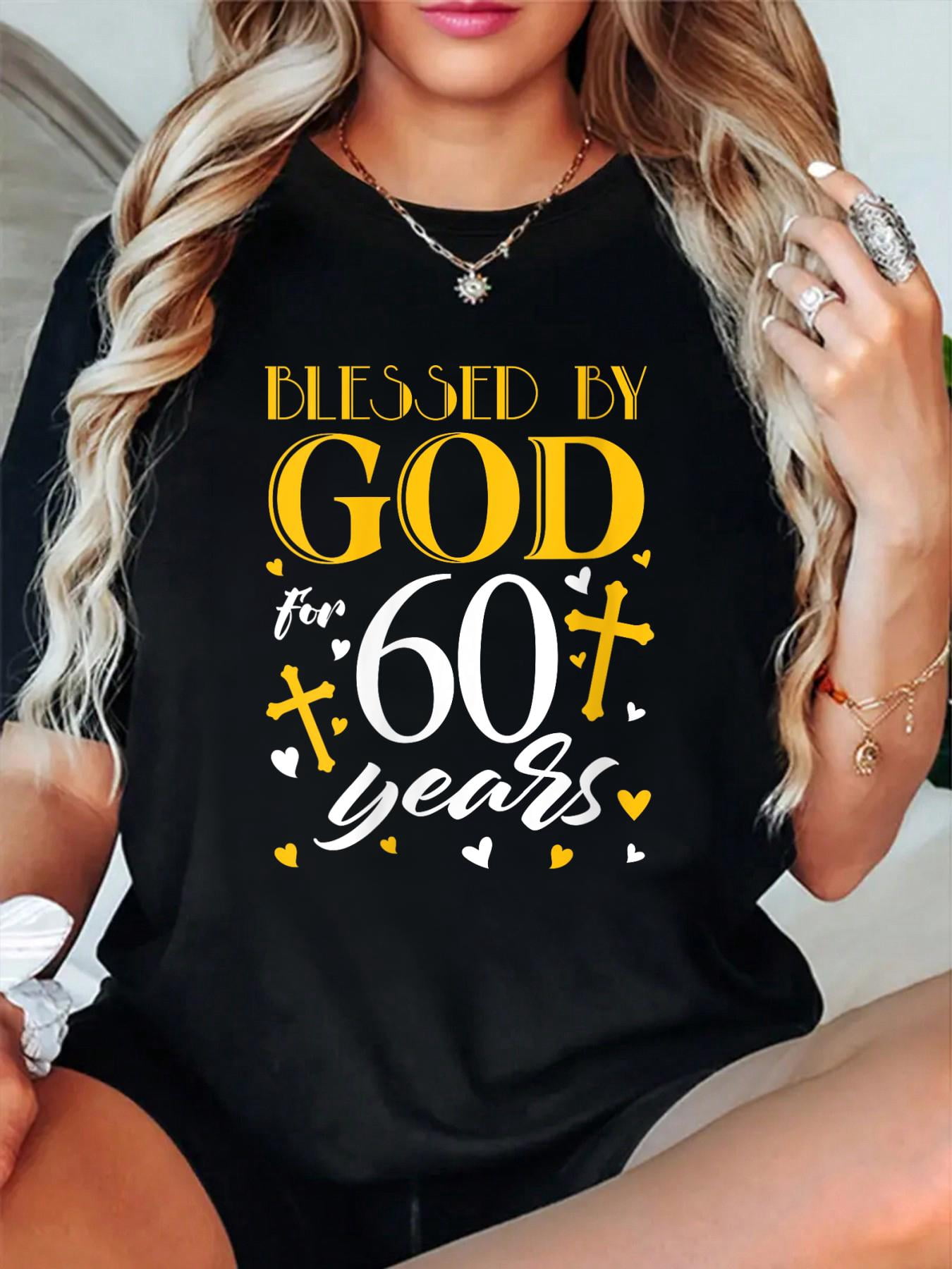 100% Cotton Womens Blessed by God For 60 Years Old 60th Birthday Men ...