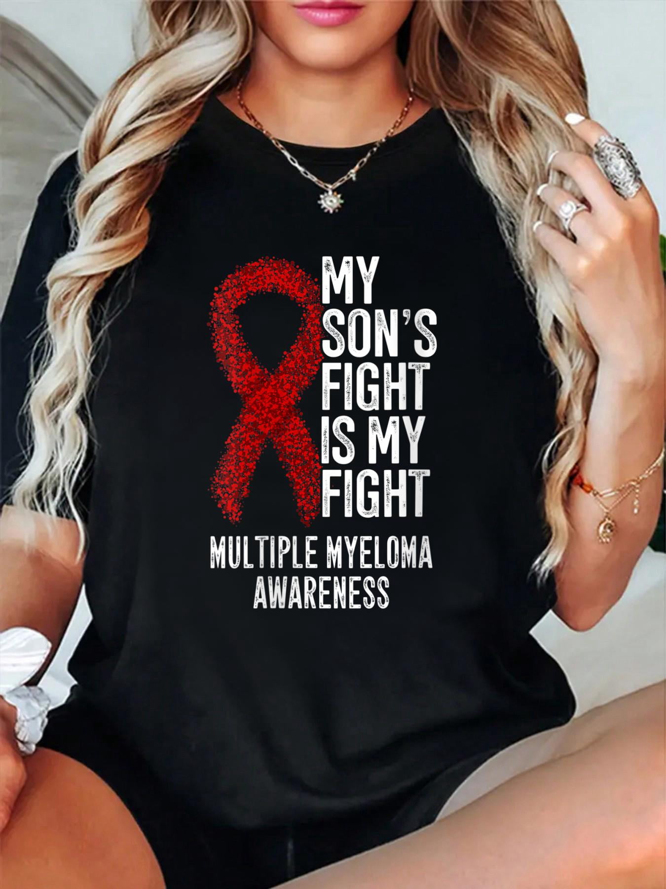 100% Cotton Womens Blood Cancer My Son's Fight Is My Fight Multiple ...