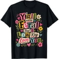 100% Cotton Y'all were Feral But I Low Key Love You T-Shirt - Walmart.com