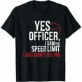 100% Cotton Yes Officer Speeding Shirt - For Car Enthusiasts ...