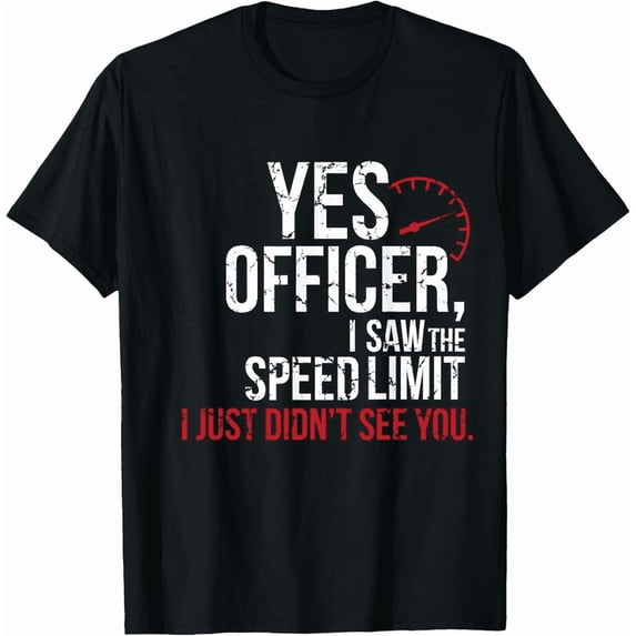 100% Cotton Yes Officer Speeding Shirt - For Car Enthusiasts ...