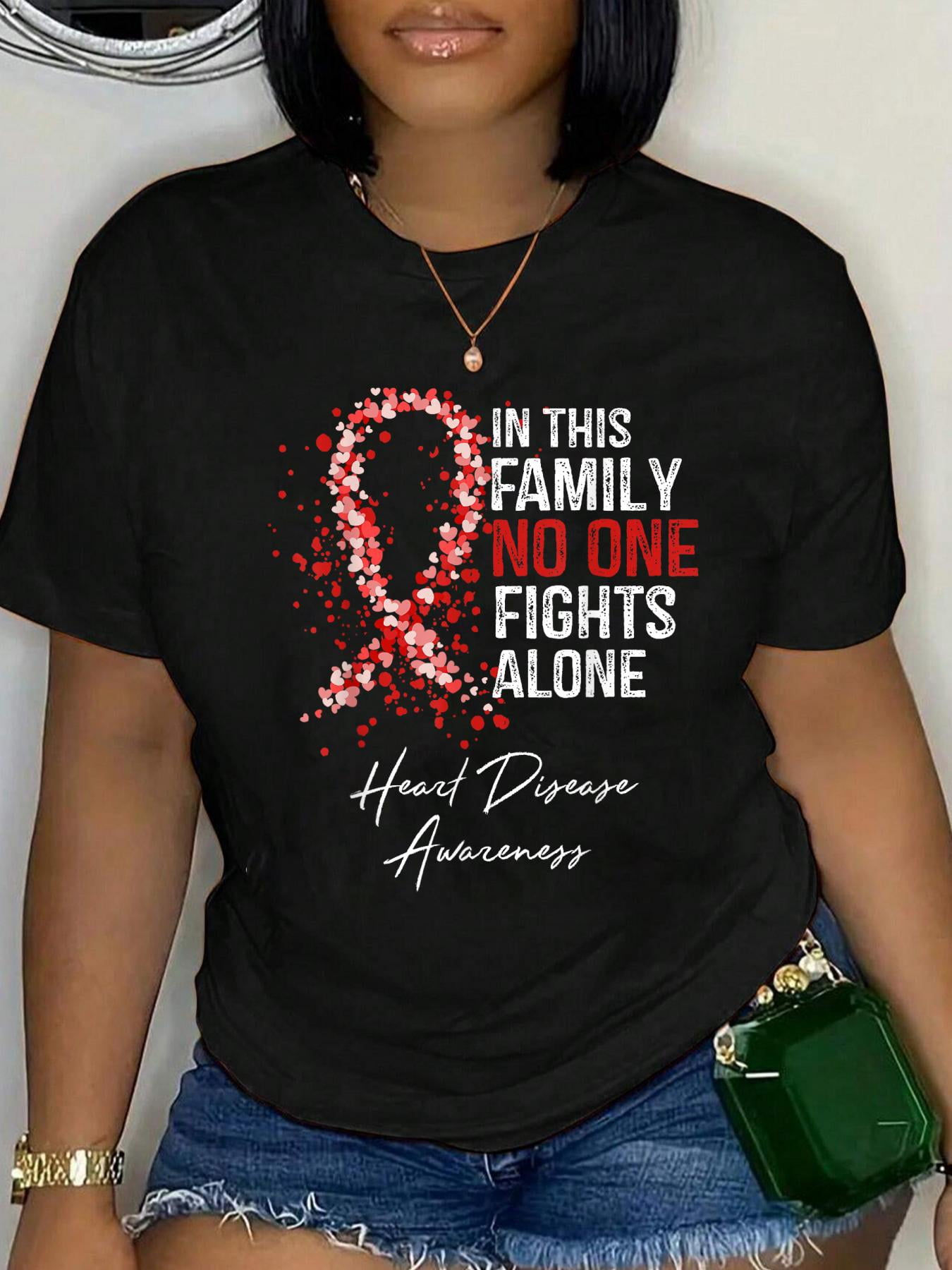 100% Cotton in This Family No One Fights Alone Heart Disease Awareness ...