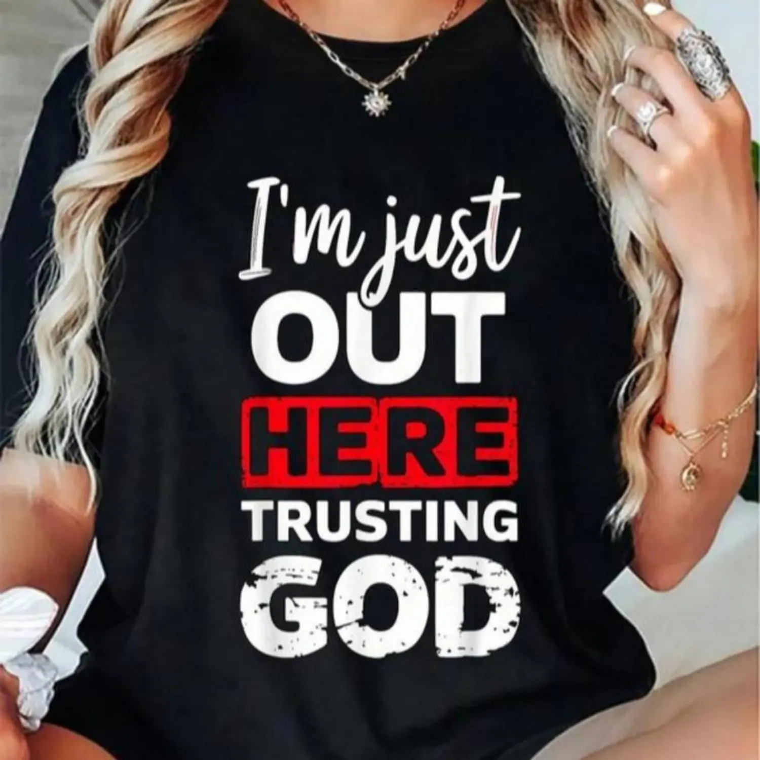 100% Cotton oversized tshirt women I'm Just Out Here Trusting God ...