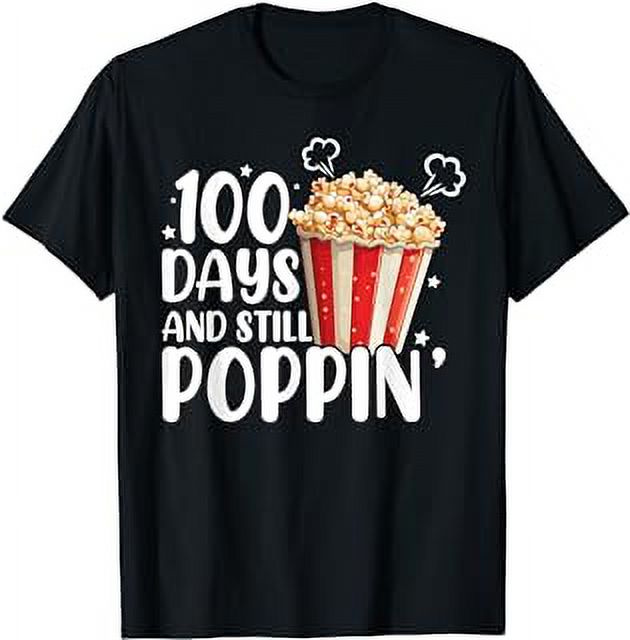 100 Days And Still Poppin Popcorn 100th Day Of School Kids T-Shirt ...