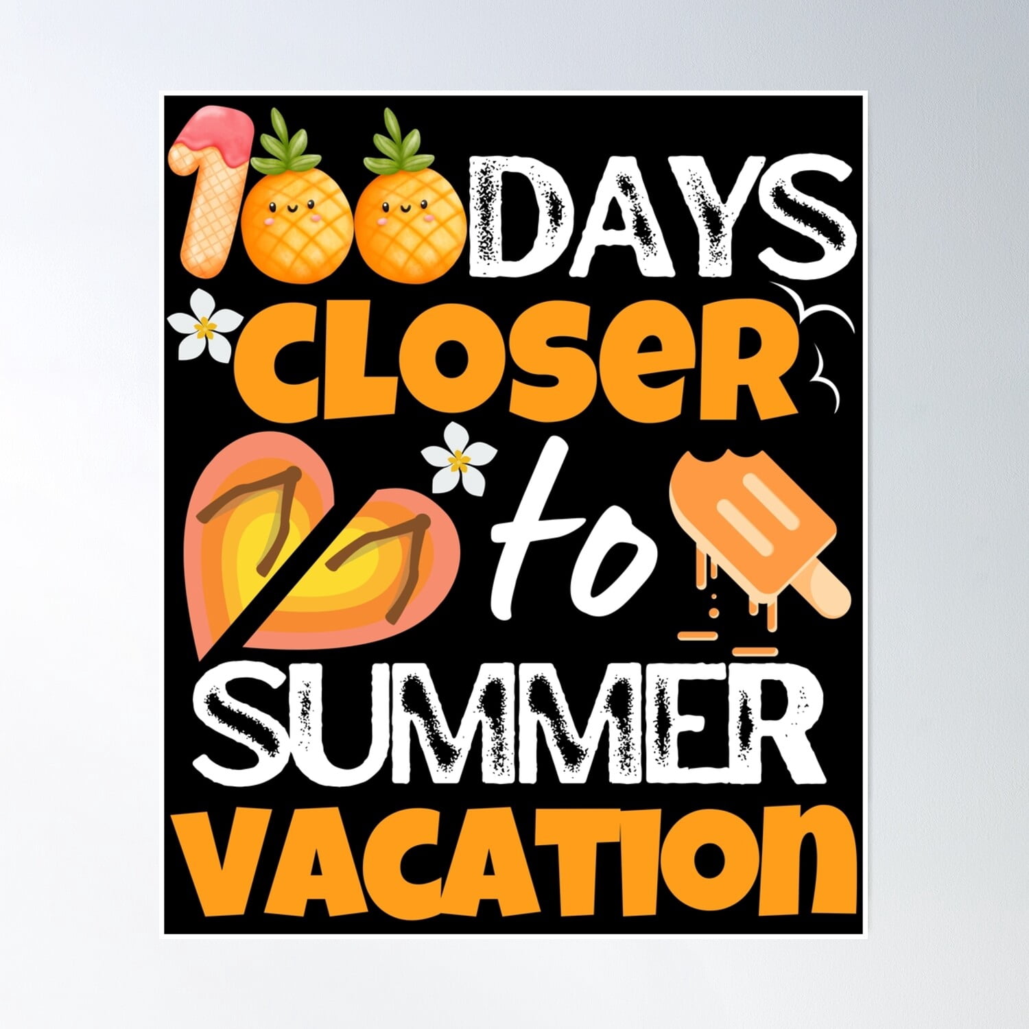 100 Days Closer To Summer Vacation Poster Wall Art Modern Wall Decor ...