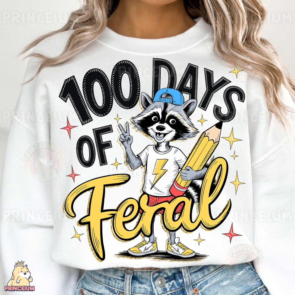 100 Days Of Feral Shirt, 100 Days Of School, Happy 100 Days Of School ...