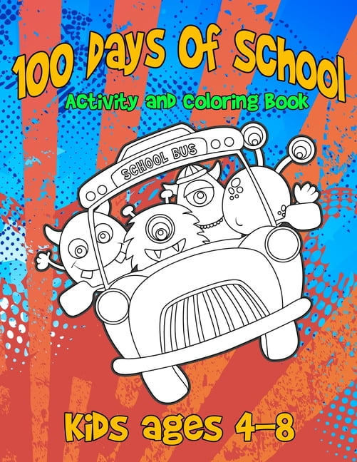 100 Days Of School Activity and Coloring Book Kids ages 4-8: Cute ...
