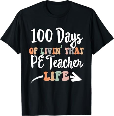 100 Days PE Teacher 100th day of school physical education T-Shirt ...