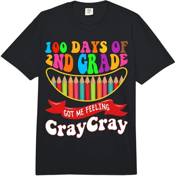 100 Days of 2nd Grade Got Me Feeling Cray Cray Second Grade Adult ...