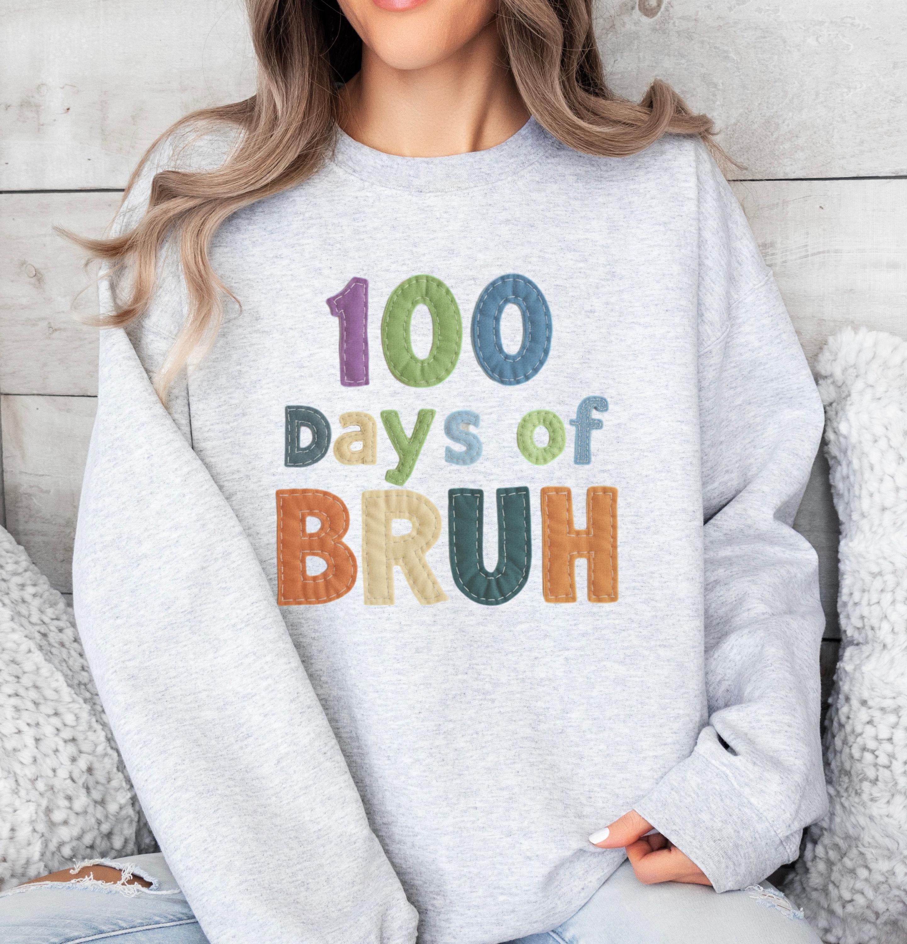 100 Days of Bruh sweatshirt | Colorful milestone school celebration ...