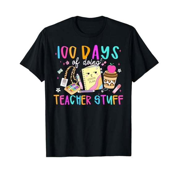 100 Days of Doing Teacher Stuff T-Shirt - Fun Design with Teaching ...