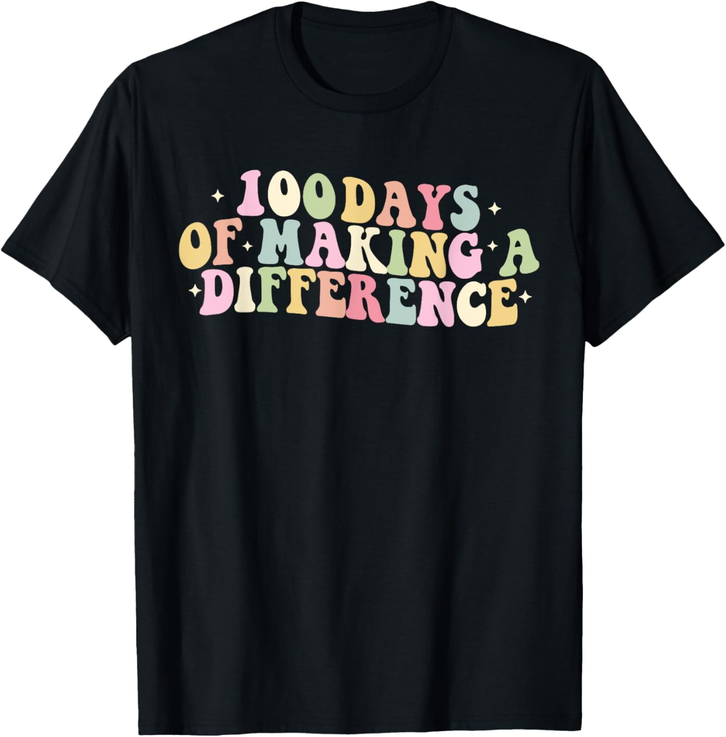 100 Days of Making a Difference 100th Day Of School Teacher T-Shirt ...