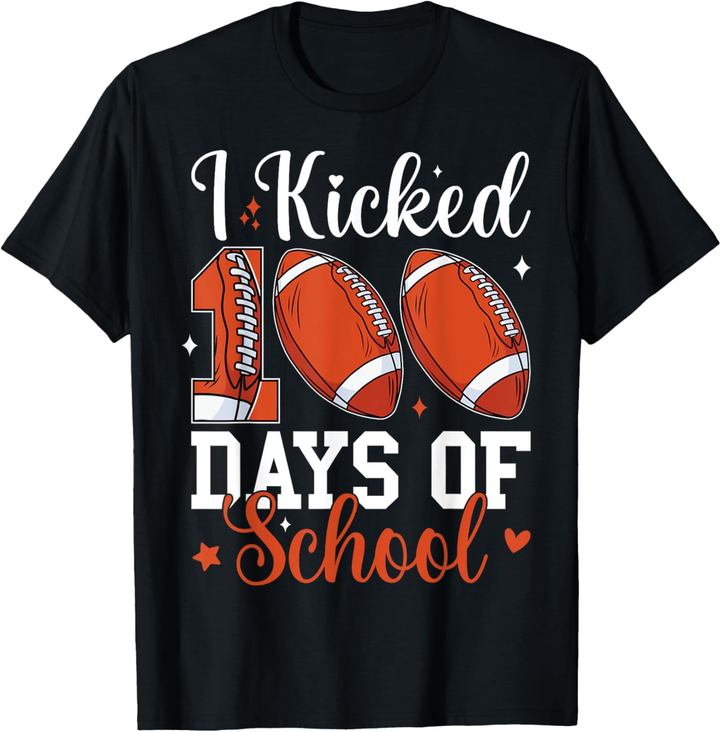 100 Days of School I Kicked 100 Days Of School Football T-Shirt men and ...