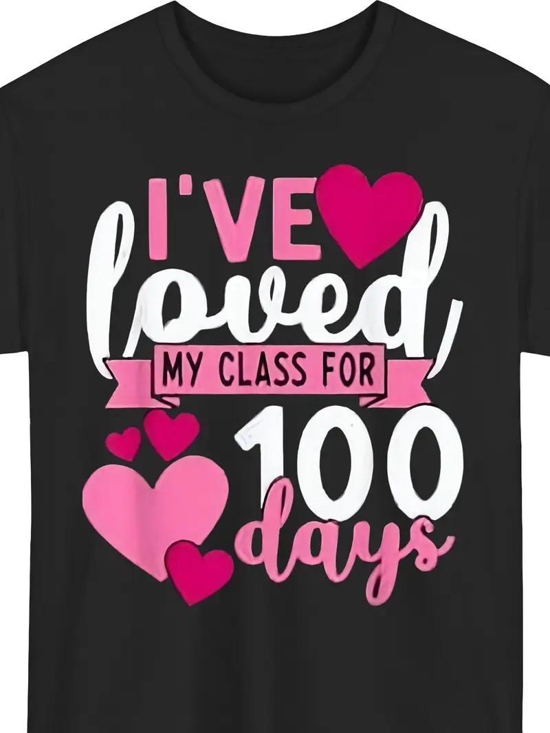 100 Days of School I've Loved My Class Teacher Unisex Graphic Tee ...