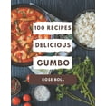 100 Delicious Gumbo Recipes: Gumbo Cookbook - The Magic to Create ...