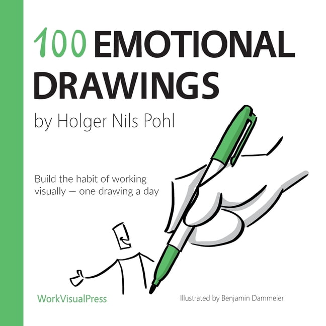 100 Emotional Drawings: Build the habit of working visually - one ...