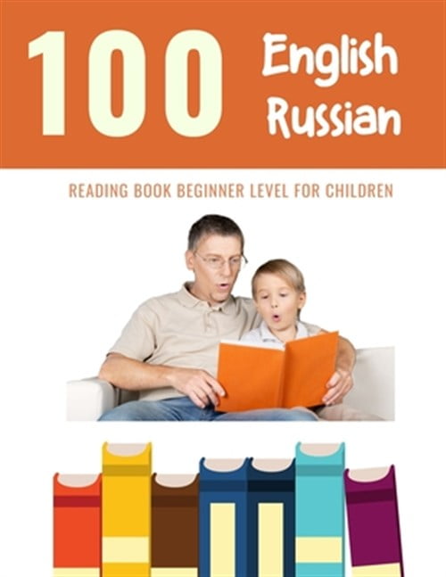 100 English - Russian Reading Book Beginner Level for Children ...