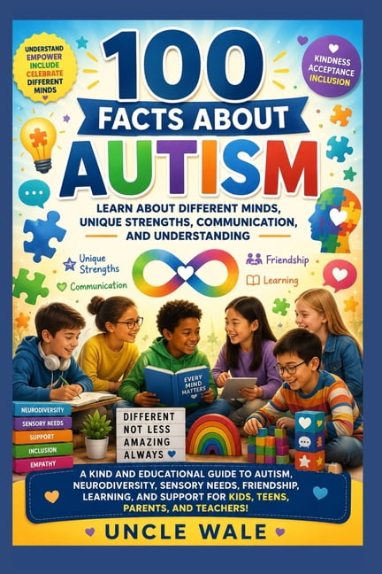 100 Facts About Autism: Learn About Different Minds, Unique Strengths ...