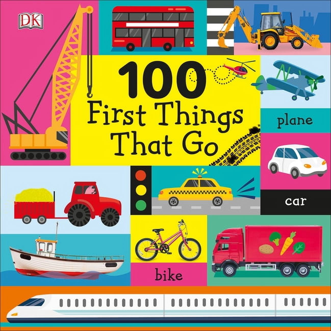100 First: 100 First Things That Go (Board Book) - Walmart.com