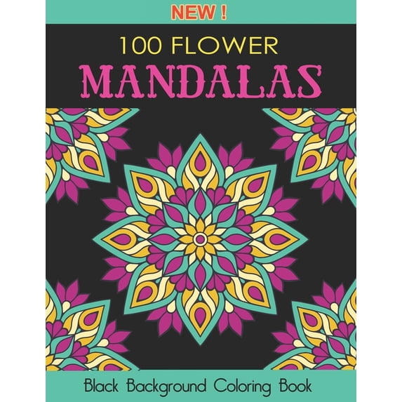 100 Flower Mandalas: An Adult Coloring Book with Stress Relieving ...