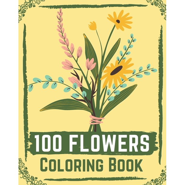 100 Flowers Coloring Book: flower coloring book easy, flowers coloring ...