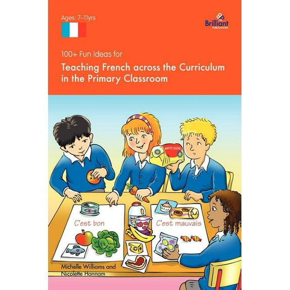 100+ Fun Ideas for Teaching French across the Curriculum in the Primary ...