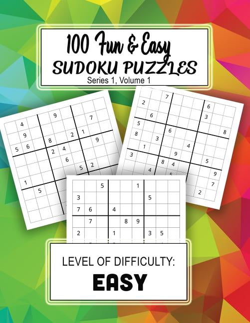 100 Fun and Easy Sudoku Puzzles: Level of Difficulty: EASY Paperback ...