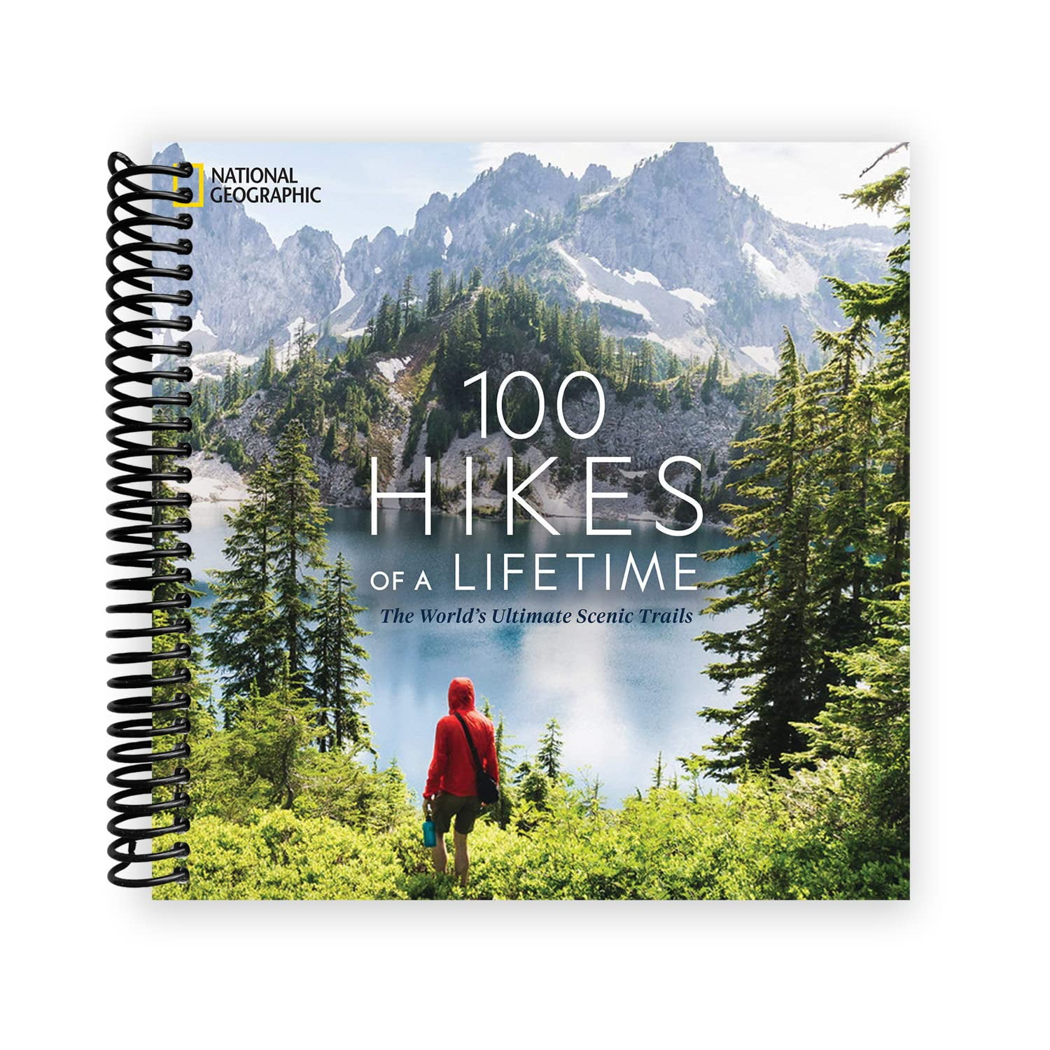 100 Hikes of a Lifetime: The World's Ultimate Scenic Trails (Spiral ...