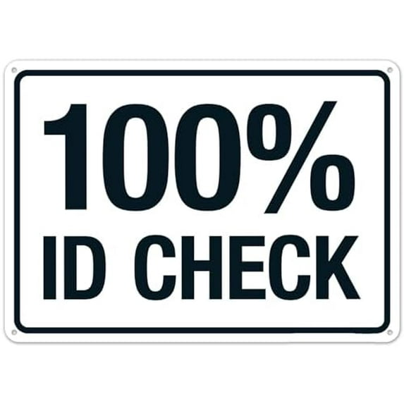 100% ID Check Sign Facility Safety Signs Metal Tin Sign 8x12 Inch Clear ...
