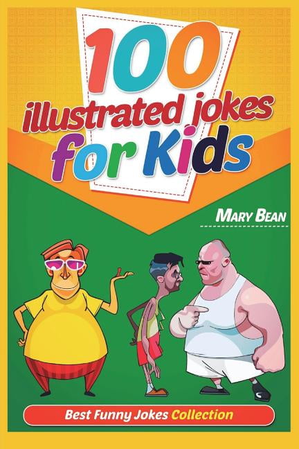 100 Illustrated Jokes for Kids: Best Funny Jokes Collection - Walmart.com