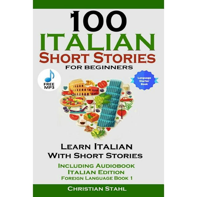 100 Italian Short Stories for Beginners Learn Italian with Stories ...