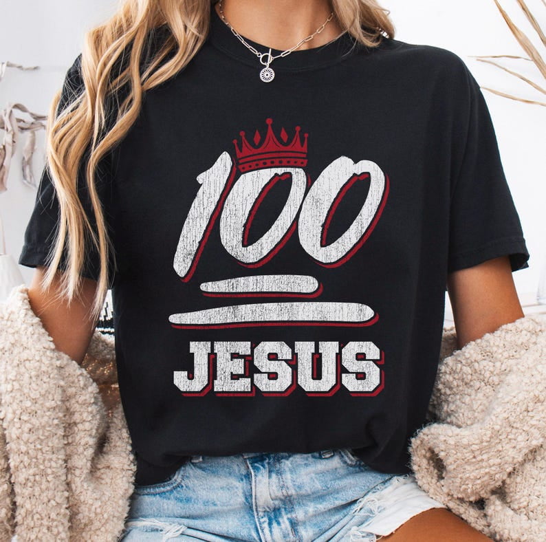 100 Jesus T-Shirt Christian Faith Crown Graphic Bold Christian Quote ...