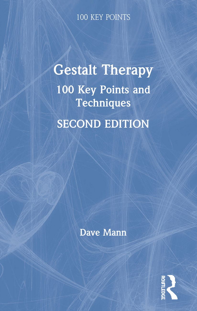 100 Key Points: Gestalt Therapy: 100 Key Points and Techniques ...