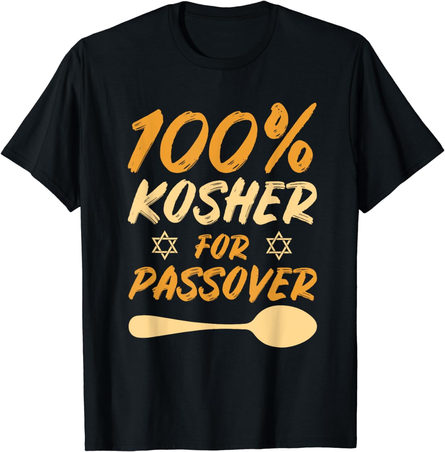 100% Kosher For Passover Gift for Christians Jewish T-Shirt - Walmart.com