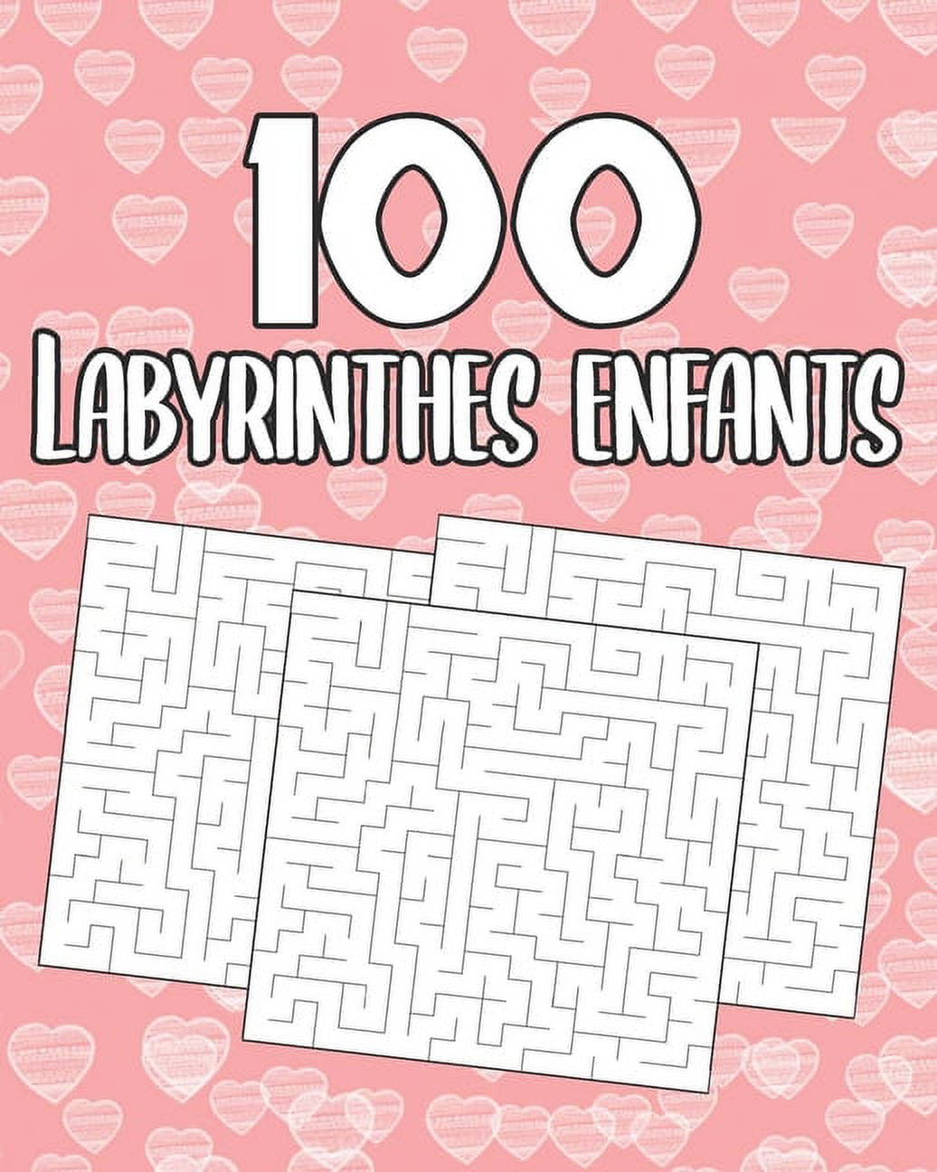 100 Labyrinthes Enfants: Jeux de Labyrinthes Vari?s ? D?couvrir ...