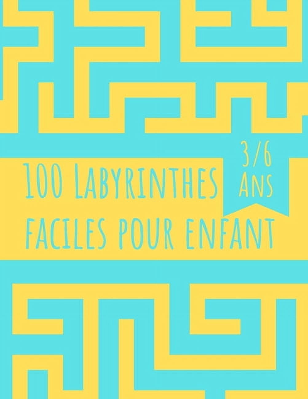 100 Labyrinthes Faciles pour Enfant: Livre de Jeux Grand Format ...