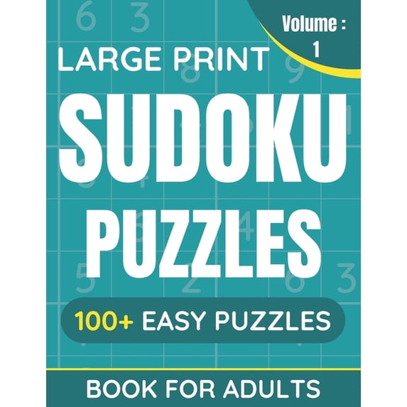 100+ Large Print Sudoku Puzzles: Large Print Sudoku Puzzles Book For ...