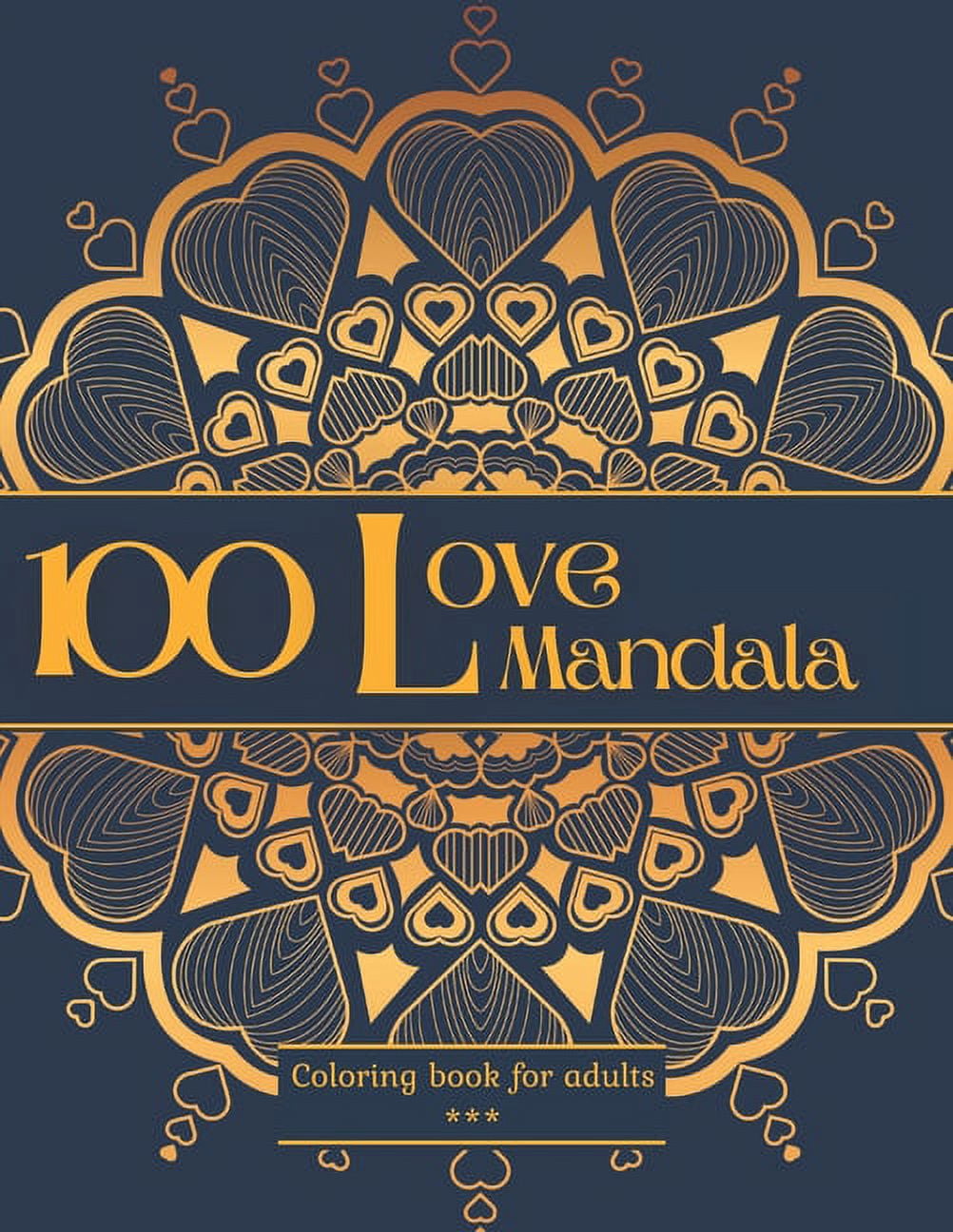 100 Love Mandala Coloring book for adults: 100 Beautiful Romantic ...