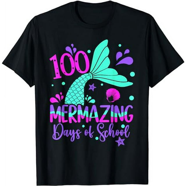 100 Mermazing Days Mermaid 100th Day Of School Girls Teacher T-Shirt ...