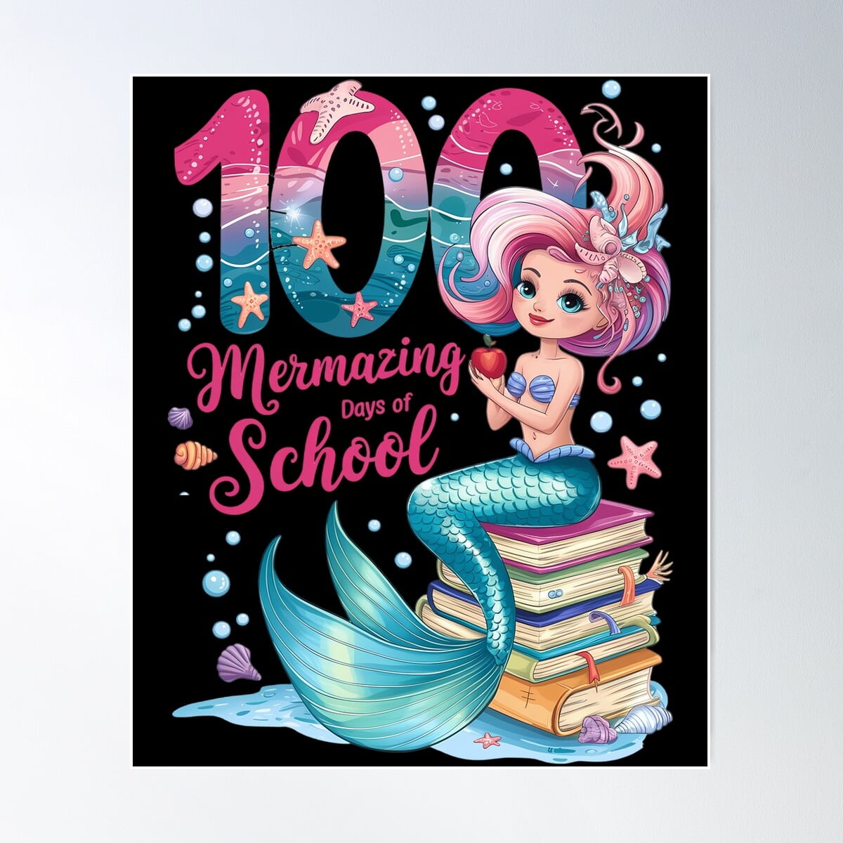 100 Mermazing Days Of School Mermaid 100Th Day Of School Poster Wall ...