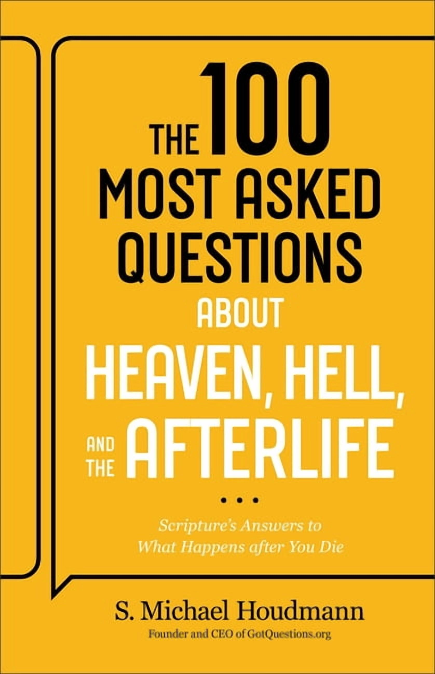 100 Most Asked Questions about Heaven, Hell, and the Afterlife ...