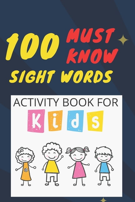 100 Must Know Sight Words Activity book for kids: -(vol1)-Learn, Trace ...