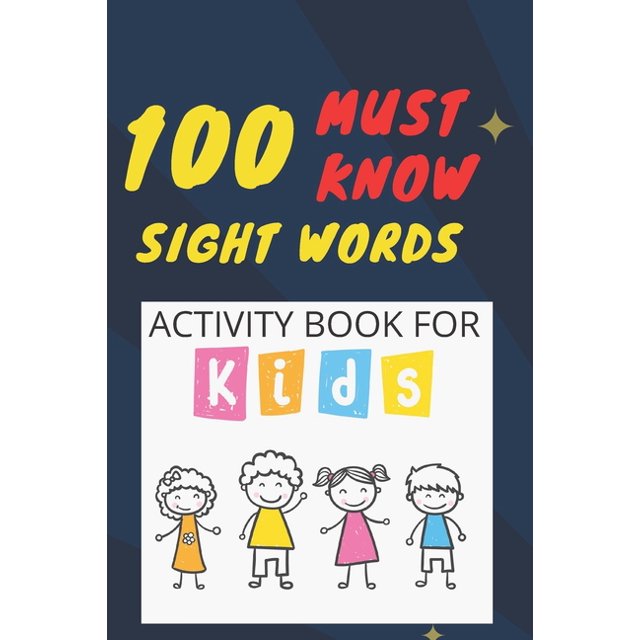 100 Must Know Sight Words Activity book for kids : -(vol1)-Learn, Trace ...