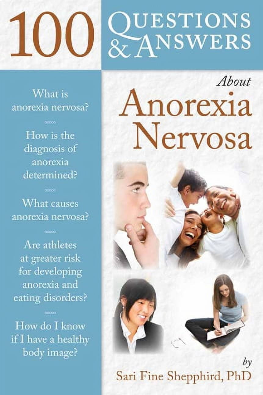 100 Questions & Answers about 100 Q&as about Anorexia Nervosa ...