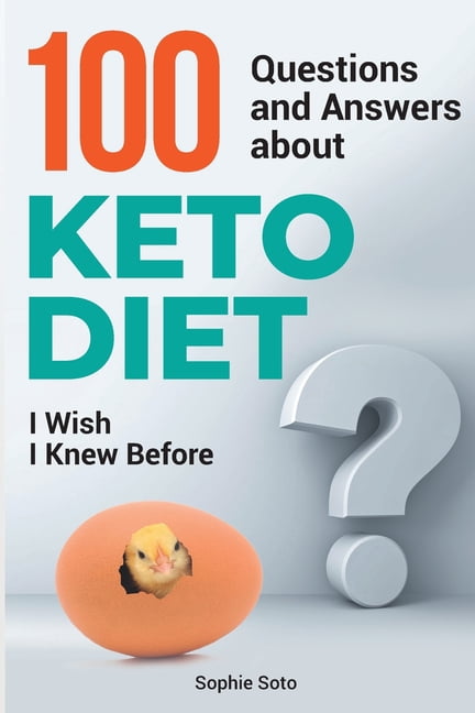 100 Questions and Answers about Keto Diet I Wish I Knew Before ...