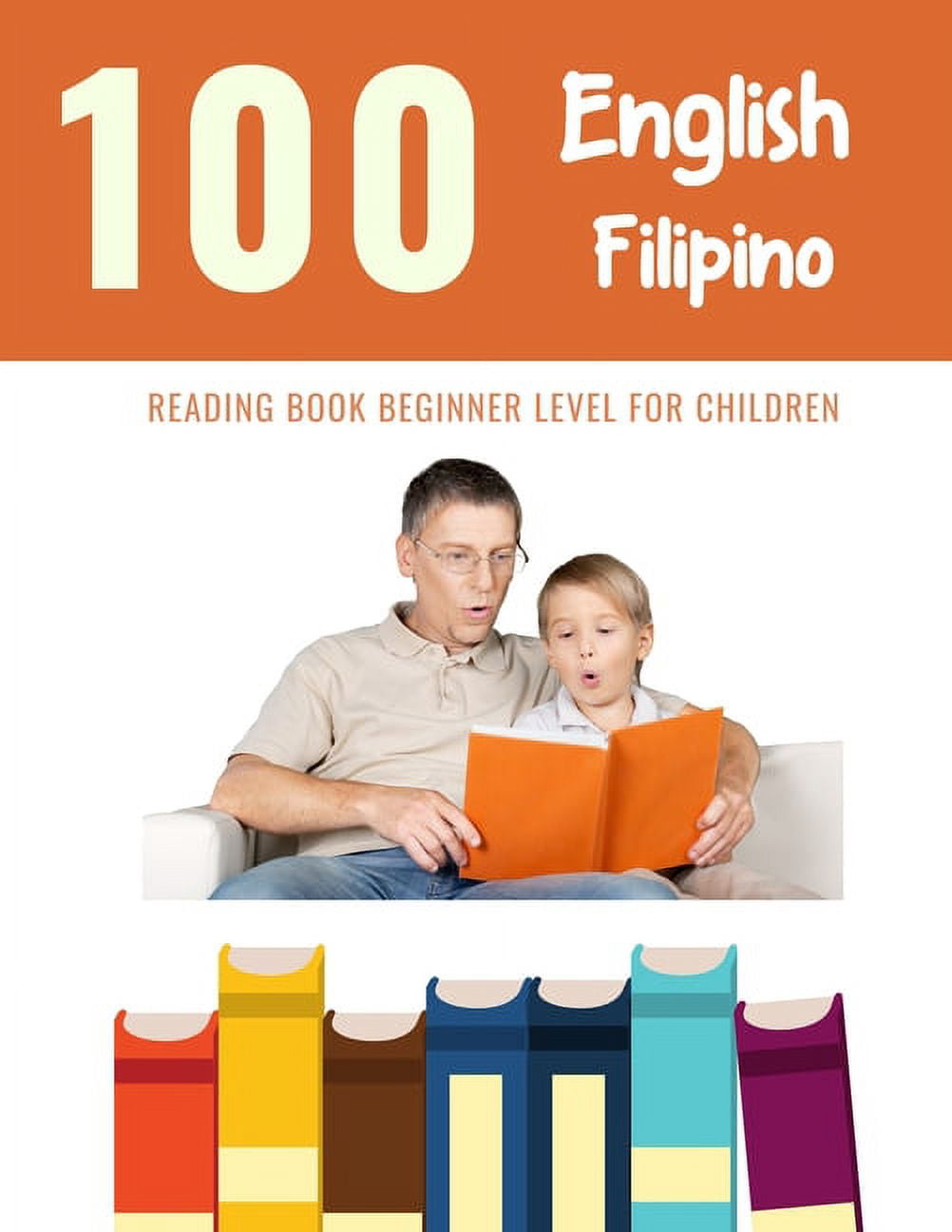 100 Reading Pages for Kids: 100 English - Filipino Reading Book ...