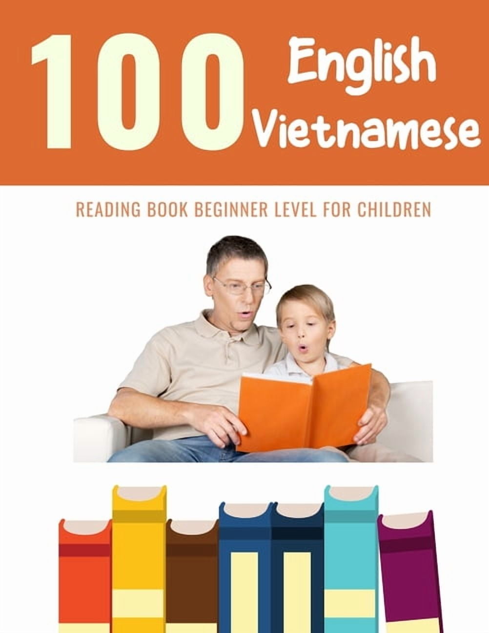 100 Reading Pages for Kids: 100 English - Vietnamese Reading Book ...