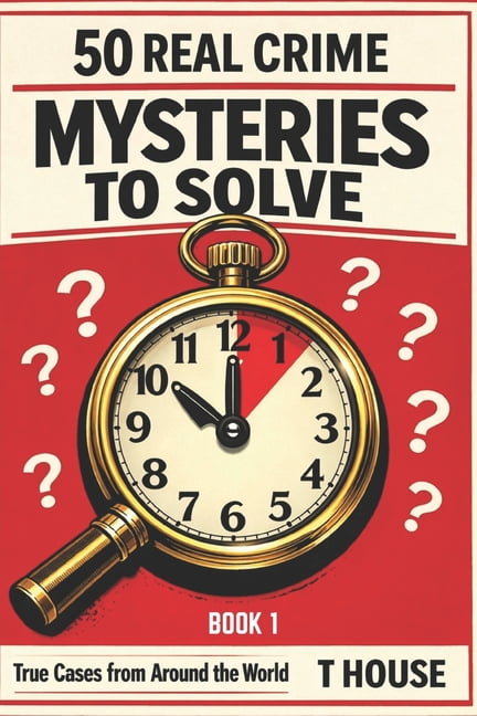 100 Real Crime Books 50 Real Crime Mysteries to Solve in 5-10 Minute ...