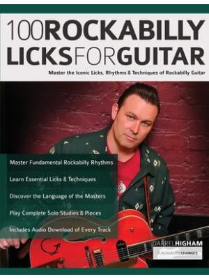 100 Rockabilly Licks For Guitar : Master the Iconic Licks, Rhythms & Techniques of Rockabilly ...