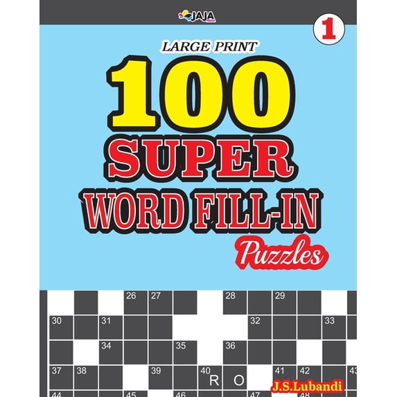 100 Super Word Fill-In Puzzles 100 SUPER WORD FILL-IN Puzzles LARGE ...